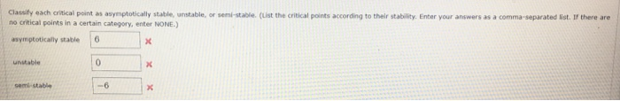 Solved Classify each critical point as asymptotically, | Chegg.com