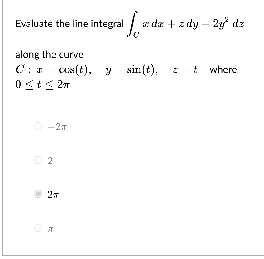 Solved Evaluate the line integral ∫Cxdx+zdy−2y2dz along the | Chegg.com