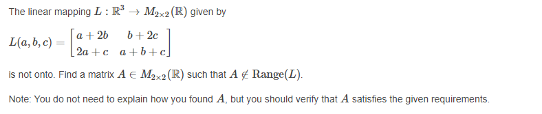 Solved The linear mapping L:R3 M2x2(R) given by a + 26 b + | Chegg.com