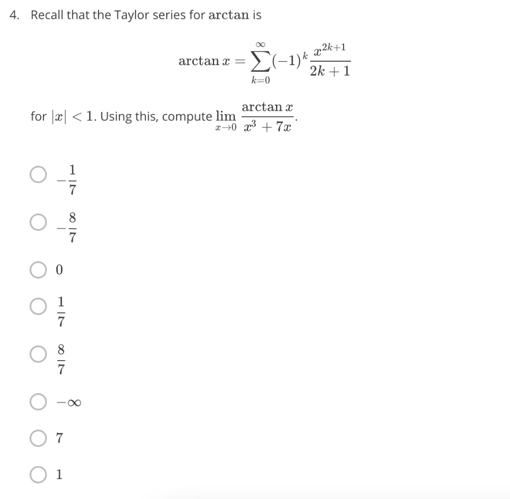 Solved 4. Recall that the Taylor series for arctan is x2k+1 | Chegg.com