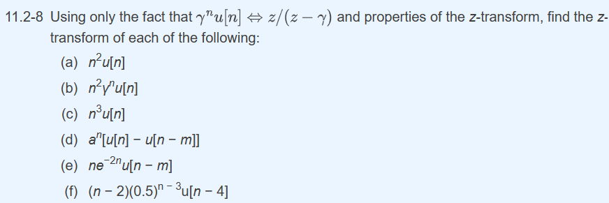 Solved 1.2-8 Using only the fact that γnu[n]⇔z/(z−γ) and | Chegg.com