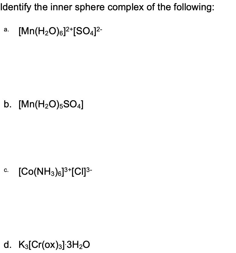 Solved Identify the inner sphere complex of the following: | Chegg.com