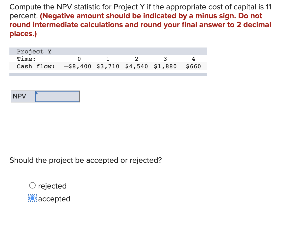 Solved Compute the NPV statistic for Project Y if the | Chegg.com