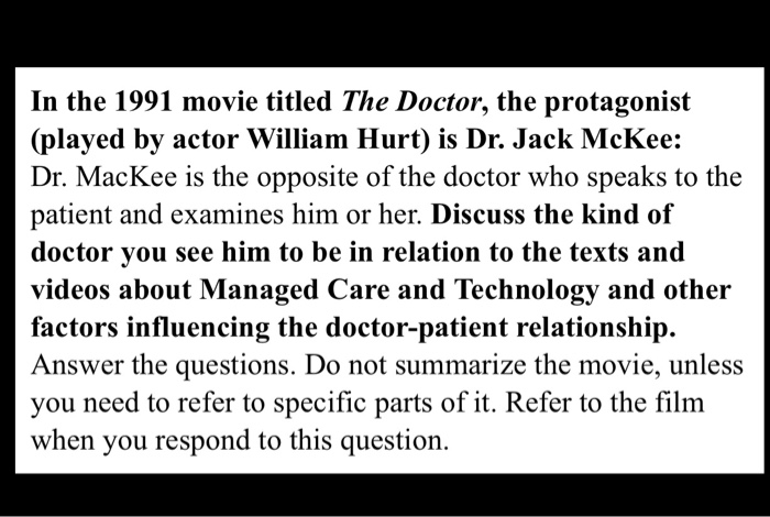 Solved In the 1991 movie titled The Doctor, the protagonist | Chegg.com
