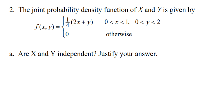 Solved 2. The joint probability density function of X and Y | Chegg.com