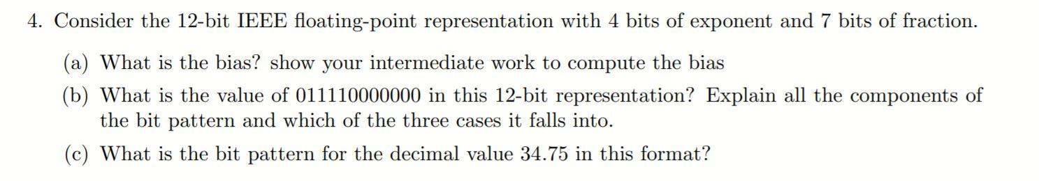 Solved 4. Consider the 12-bit IEEE floating-point | Chegg.com