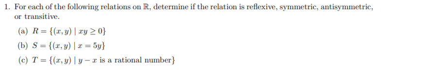 Solved 1. For each of the following relations on R, | Chegg.com