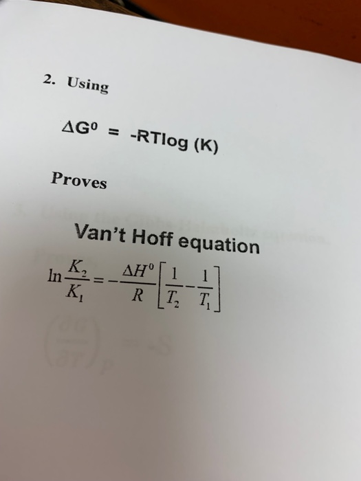 Solved 2. Using Proves Van't Hoff equation In 2 RIT. | Chegg.com