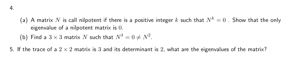 Solved (a) A matrix N is call nilpotent if there is a | Chegg.com