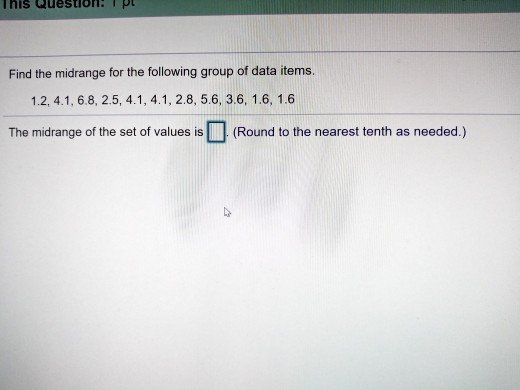Solved TS Questiul. I pe Find the midrange for the following | Chegg.com