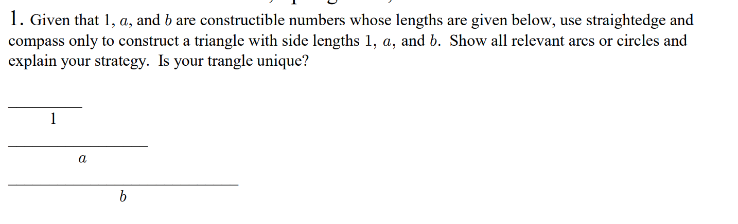 Solved 1. Given that 1, a, and b are constructible numbers | Chegg.com