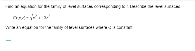 Solved Find an equation for the family of level surfaces | Chegg.com
