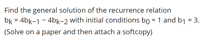 Solved = = = Find the general solution of the recurrence | Chegg.com