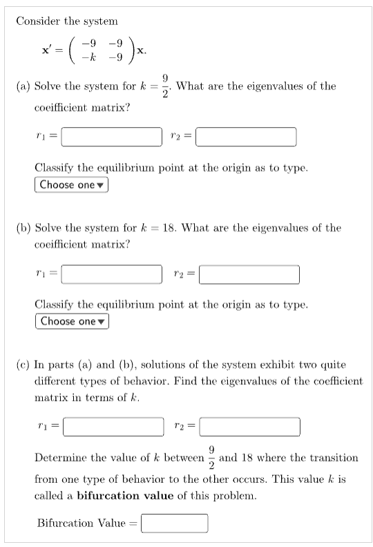 Solved Consider the system x′=(−9−k−9−9)x (a) Solve the | Chegg.com