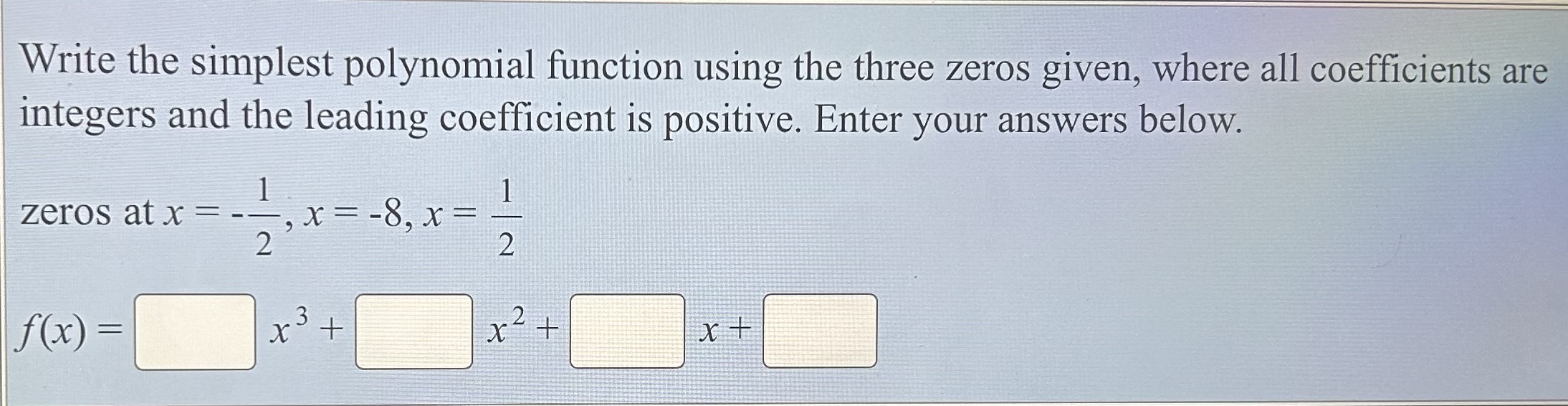 Solved Write The Simplest Polynomial Function Using The 