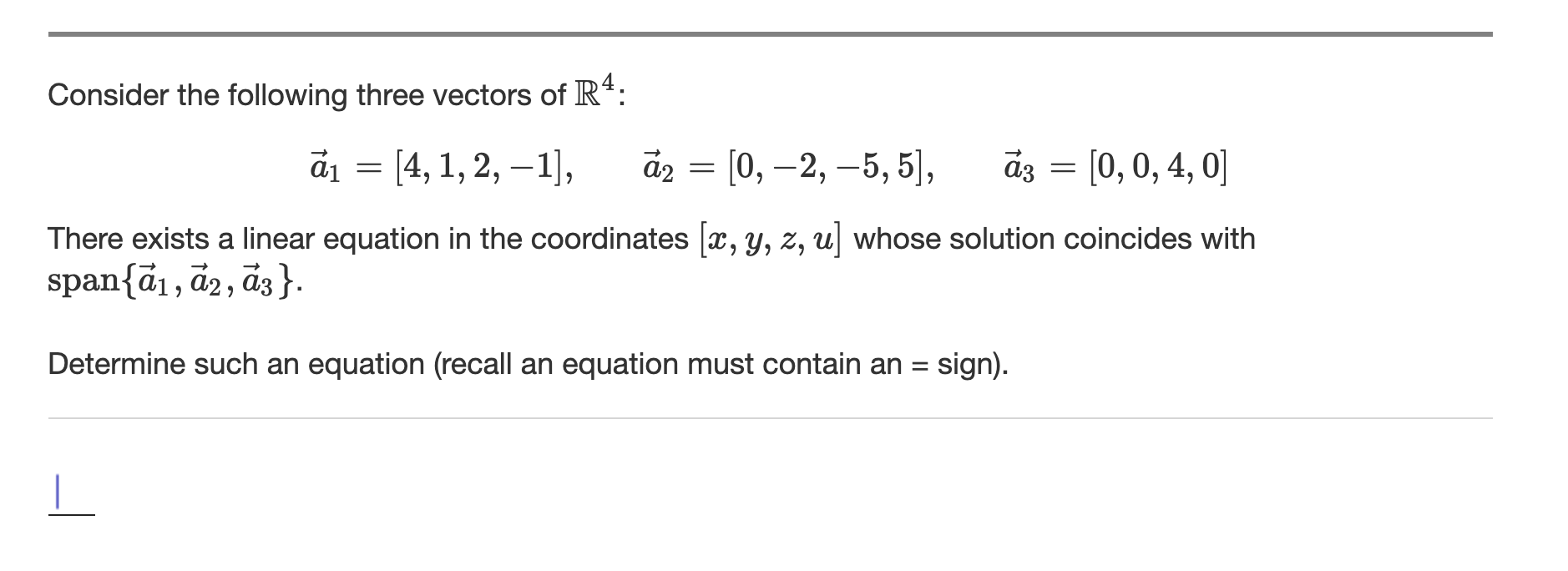 Solved Consider the following three vectors of R4: āj = [4, | Chegg.com