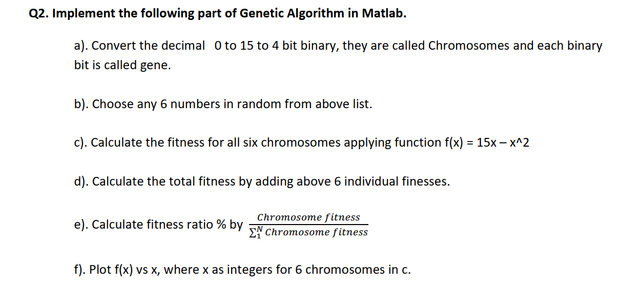 Solved Q2. Implement the following part of Genetic Algorithm | Chegg.com