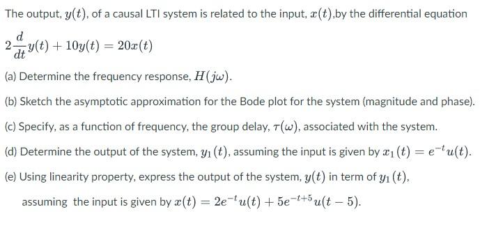 Solved The output, y(t), of a causal LTI system is related | Chegg.com