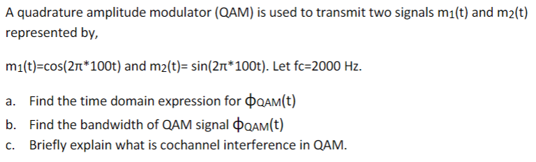 Solved A quadrature amplitude modulator (QAM) is used to | Chegg.com