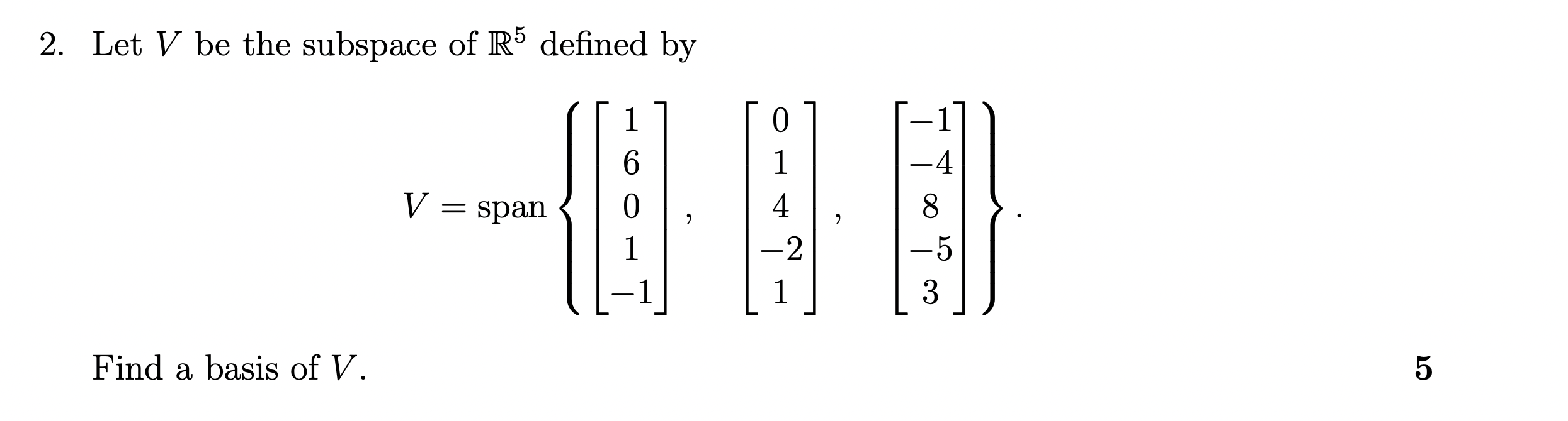 Solved 2. Let V be the subspace of R5 defined by | Chegg.com