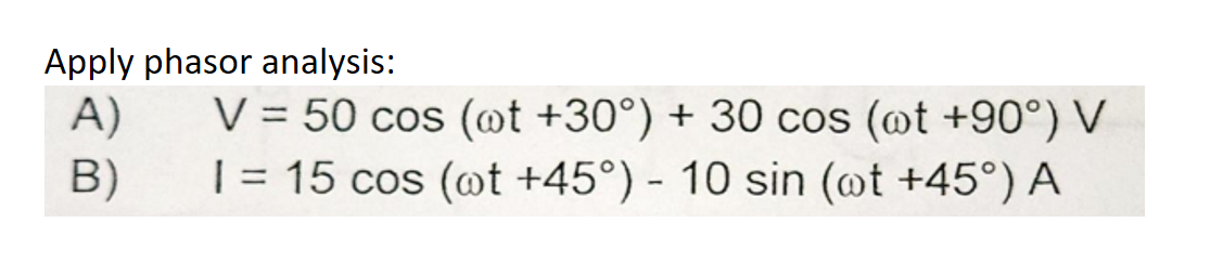 Solved Apply phasor analysis: A) | Chegg.com