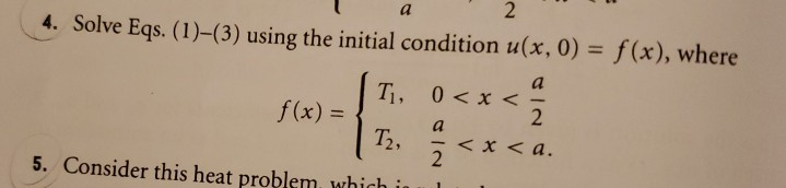 Solved 2 " 4. Solve Eqs. (1)-(3) using the initial condition | Chegg.com