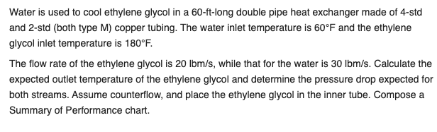 Solved Water is used to cool ethylene glycol in a 60ft long | Chegg.com