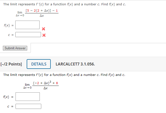 Solved The limit represents f′(c) for a function f(x) and a | Chegg.com