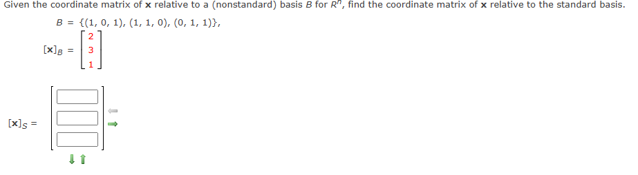 Solved Given the coordinate matrix of x relative to a | Chegg.com