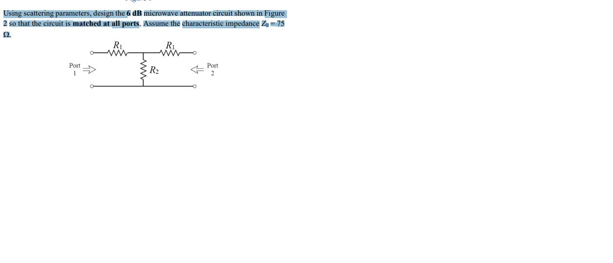 Solved Using scattering parameters, design the 6 dB | Chegg.com
