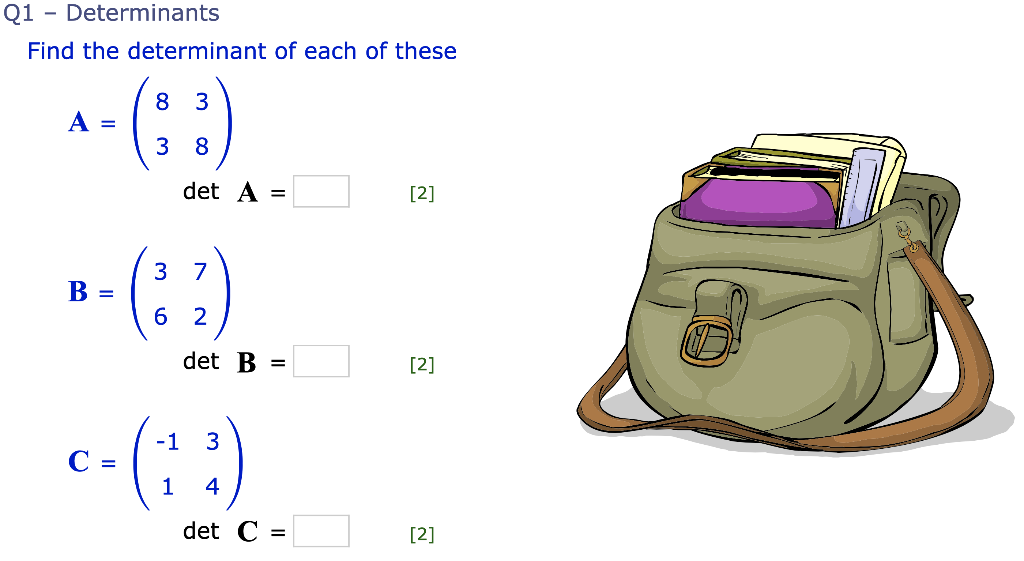 Solved Q1 Determinants Find the determinant of each of these | Chegg.com