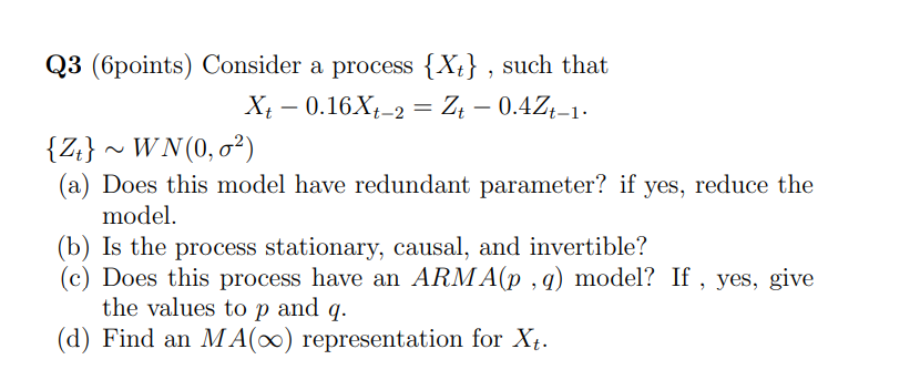 Solved Q3 (6points) Consider a process {Xt}, such that | Chegg.com