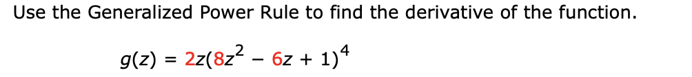 Solved Use the Generalized Power Rule to find the derivative | Chegg.com