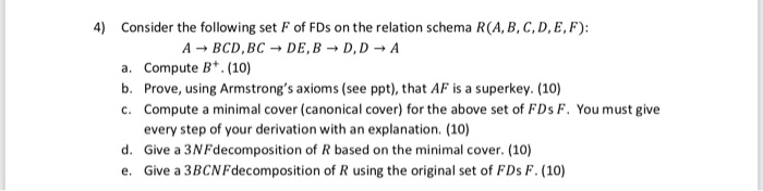 Solved 4) Consider the following set F of FDs on the | Chegg.com