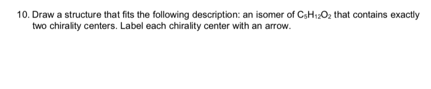 Solved 10. Draw a structure that fits the following | Chegg.com