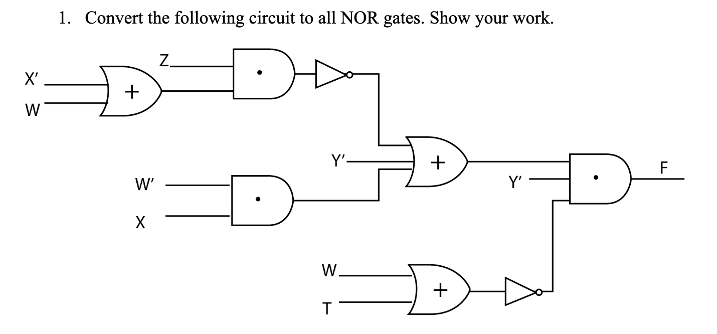 Solved 1. Convert the following circuit to all NOR gates. | Chegg.com