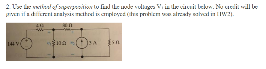 Solved 2. Use the method of superposition to find the node | Chegg.com