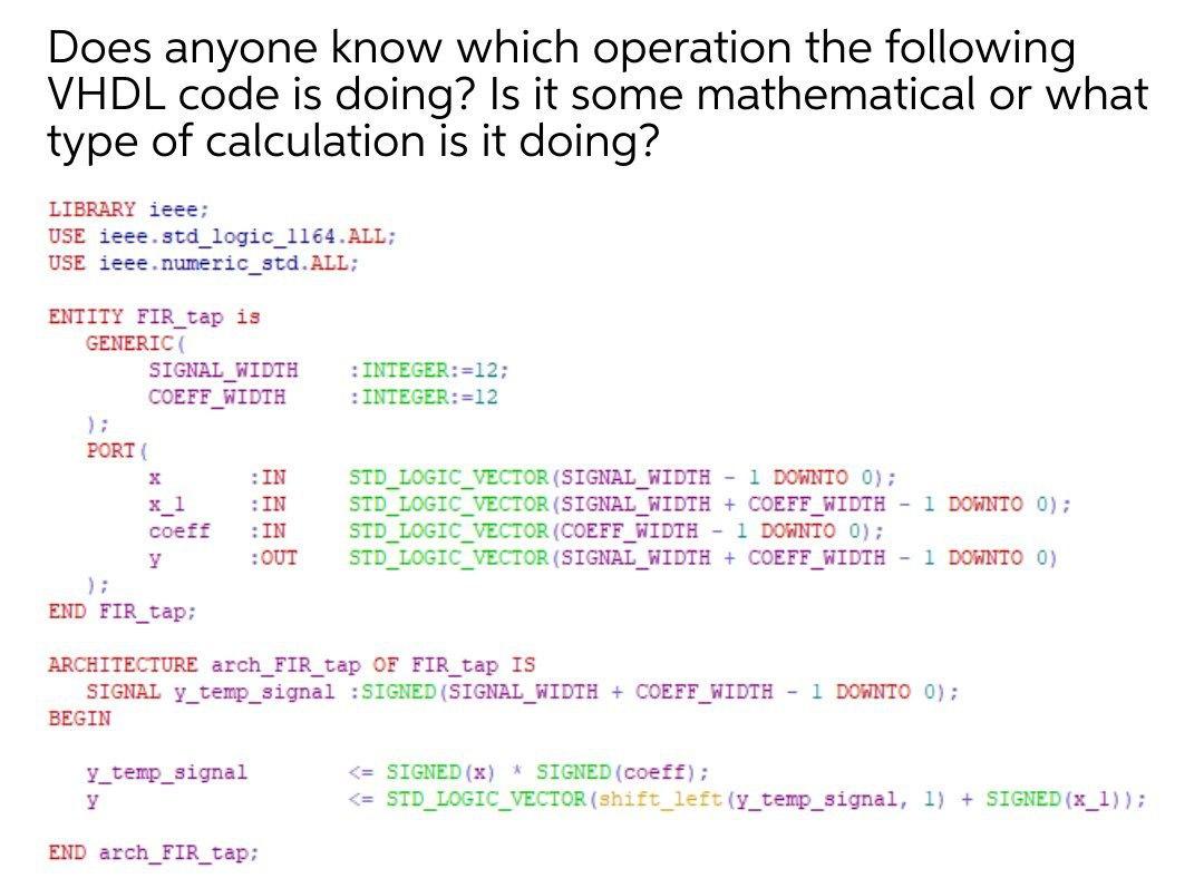 Solved Does anyone know which operation the following VHDL | Chegg.com