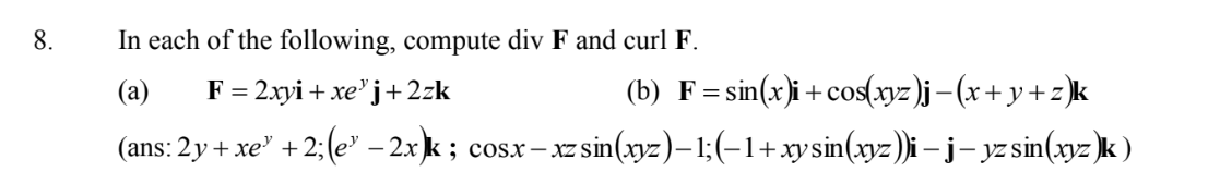 Solved In each of the following, compute divF and curl F. | Chegg.com
