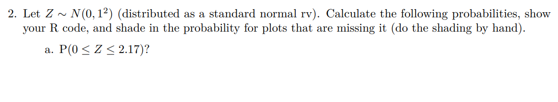 Solved N (0, 12) distributed as a standard normal rv). | Chegg.com