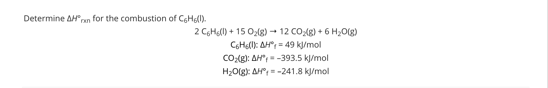 Solved Determine Δh∘ Rxn For The Combustion Of C6h6 L