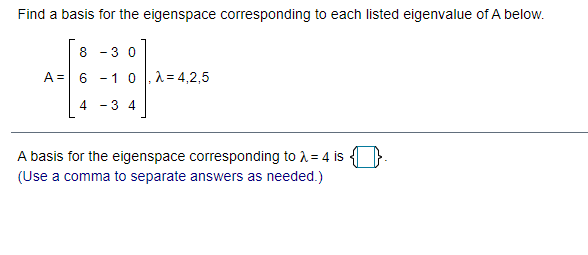 Solved Find a basis for the eigenspace corresponding to each | Chegg.com