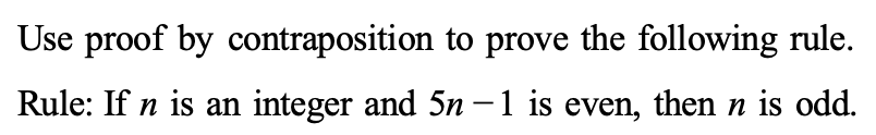 Solved Use proof by contraposition to prove the following | Chegg.com