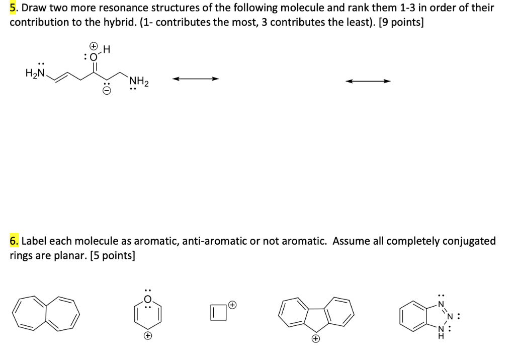 Solved 5. Draw two more resonance structures of the | Chegg.com