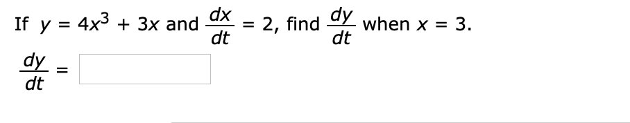 Solved If y - 4x3 +3x and dx - 2, find d whe 3. dt dt dy dt | Chegg.com