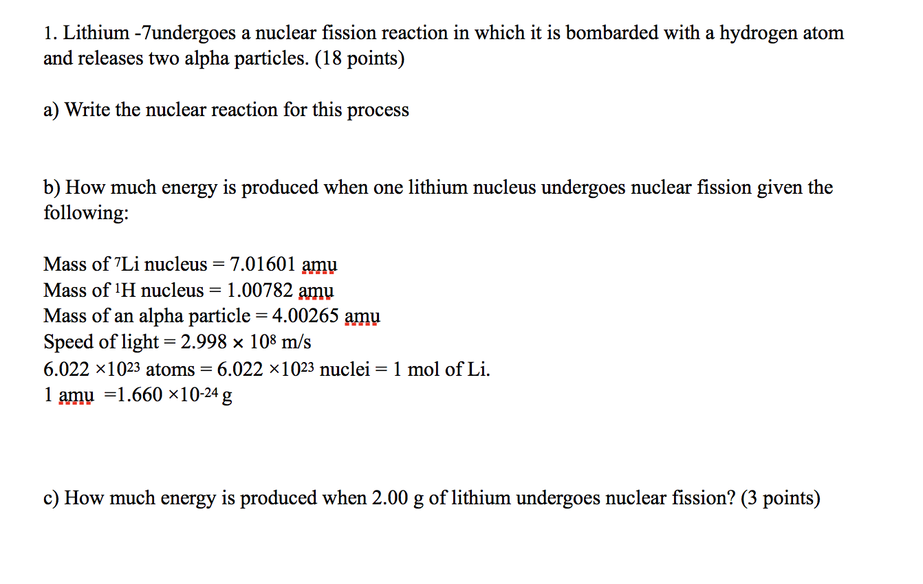 Solved 1. Lithium -7undergoes a nuclear fission reaction in | Chegg.com
