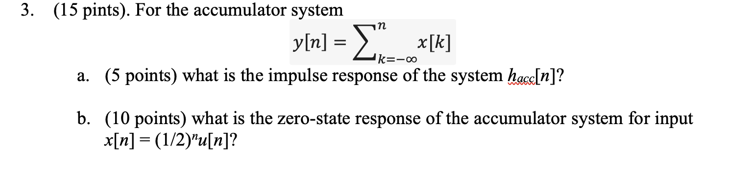Solved 3. (15 pints). For the accumulator system y[n] x[k] | Chegg.com