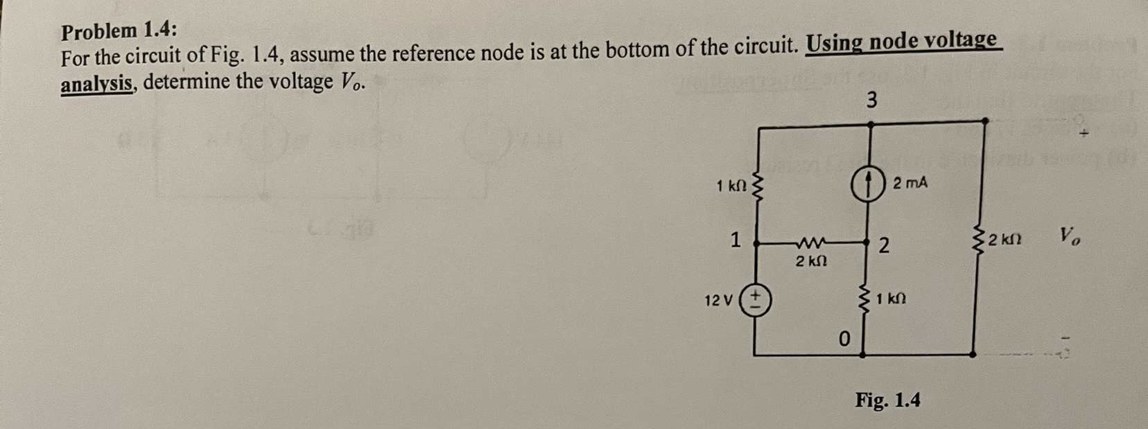 Solved Problem 1.4: For the circuit of Fig. 1.4, assume the | Chegg.com