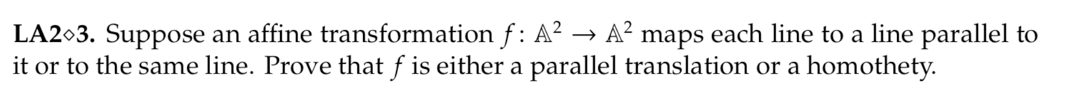 Solved LA2 ⋄ 3. Suppose an affine transformation f:A2→A2 | Chegg.com