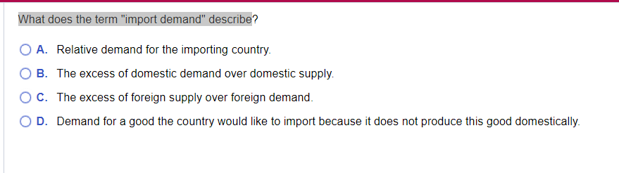 Solved What does the term "import demand" describe? A. | Chegg.com